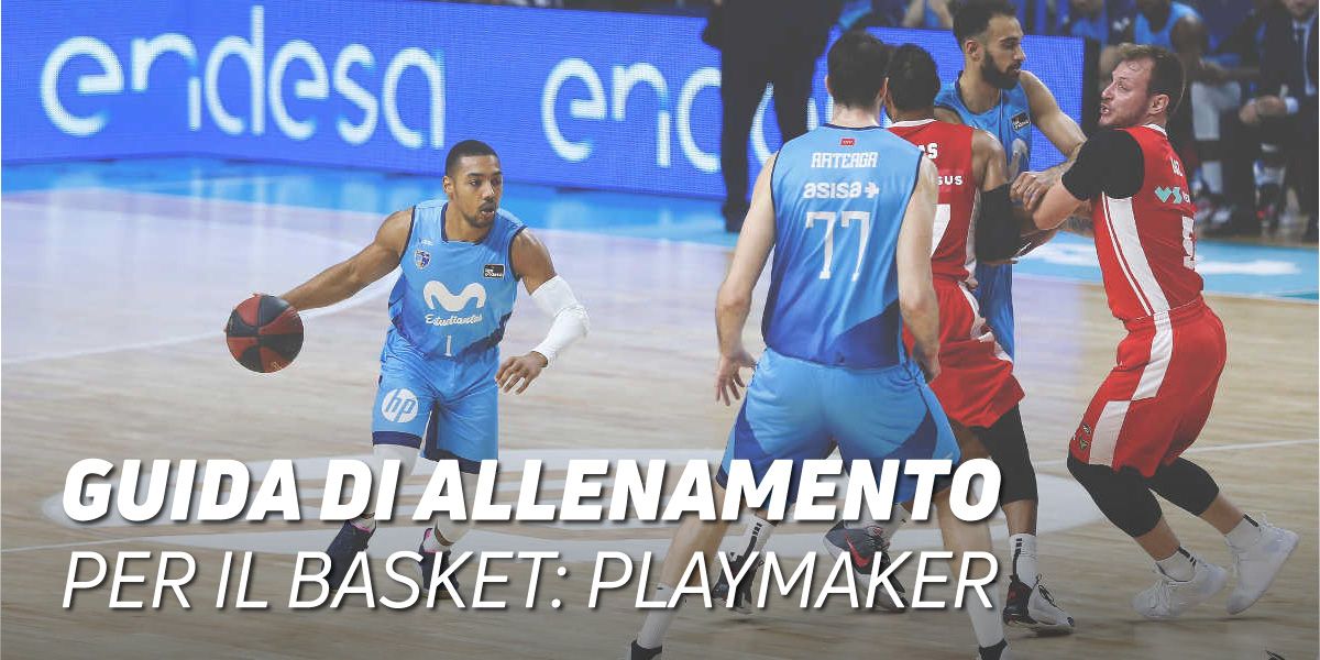 Guida d'Allenamento di Basket per Posizioni: Playmaker - HSN