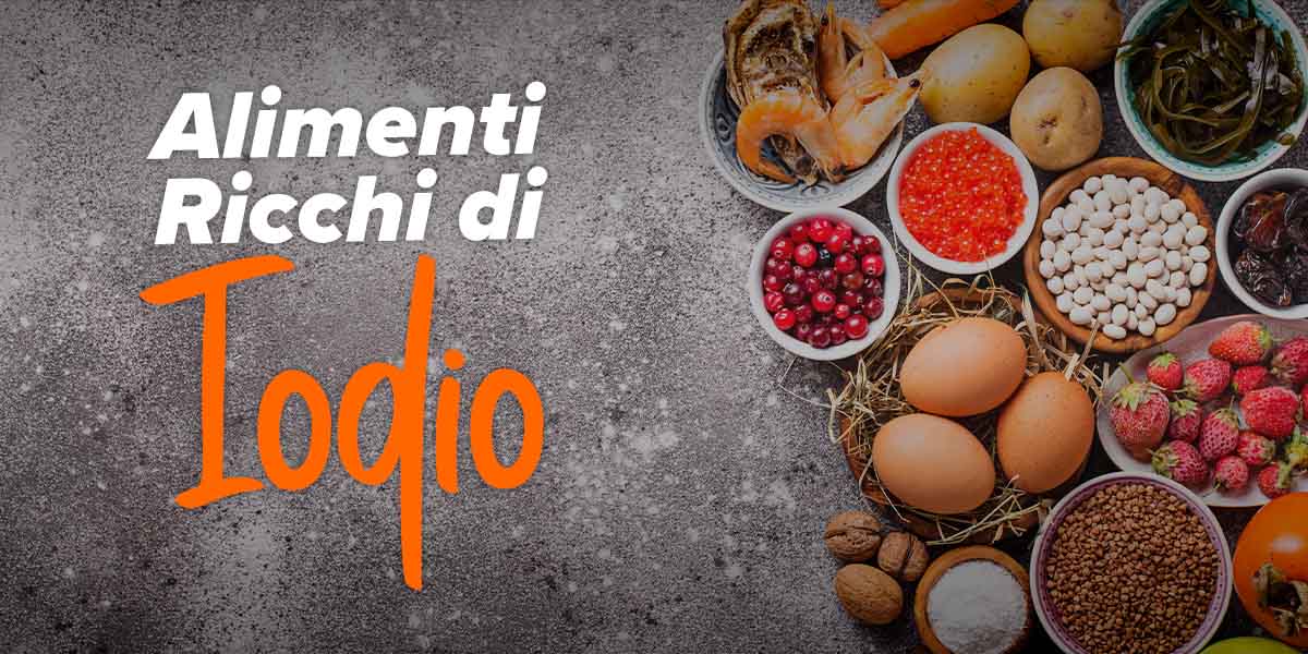 7 alimenti ricchi di iodio per stimolare il metabolismo