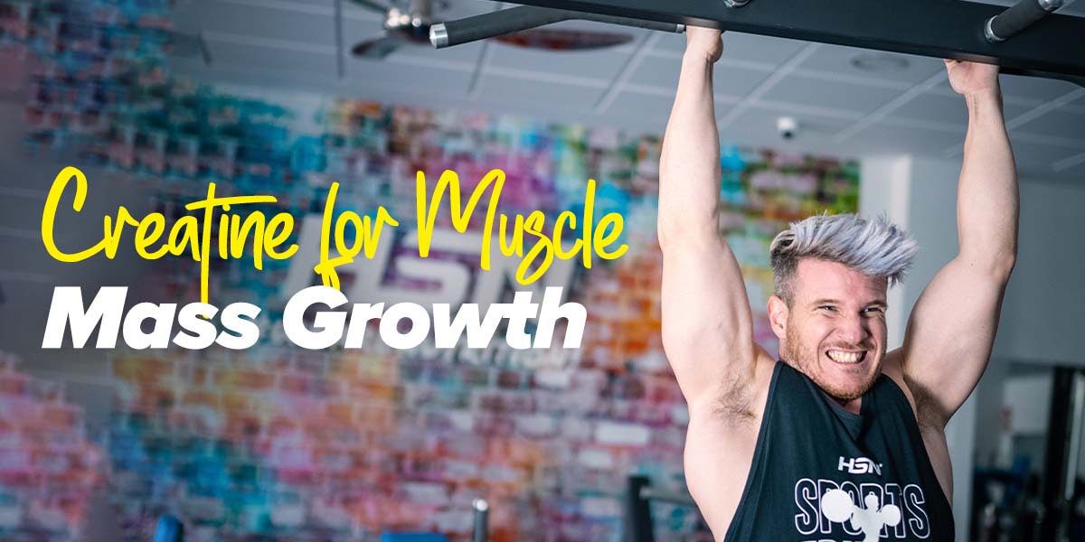 How to take creatine to increase muscle mass? | HSN